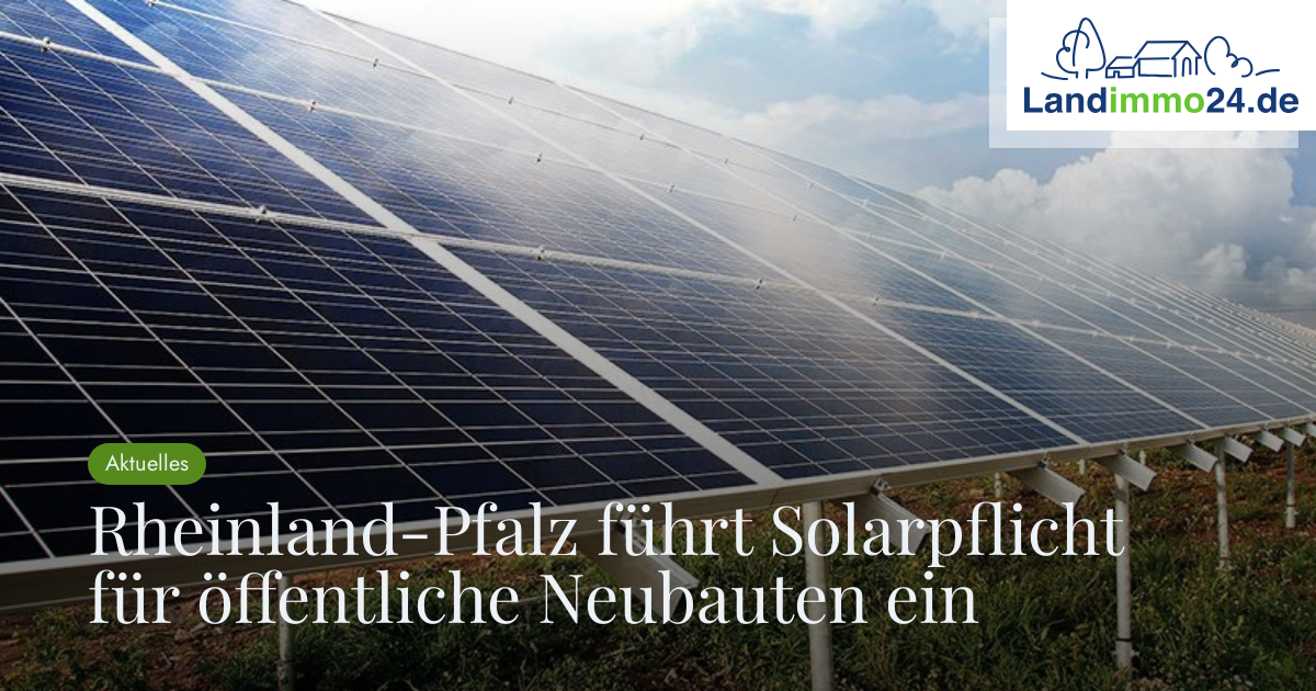 Rheinland-Pfalz führt Solarpflicht für öffentliche Neubauten ein ...